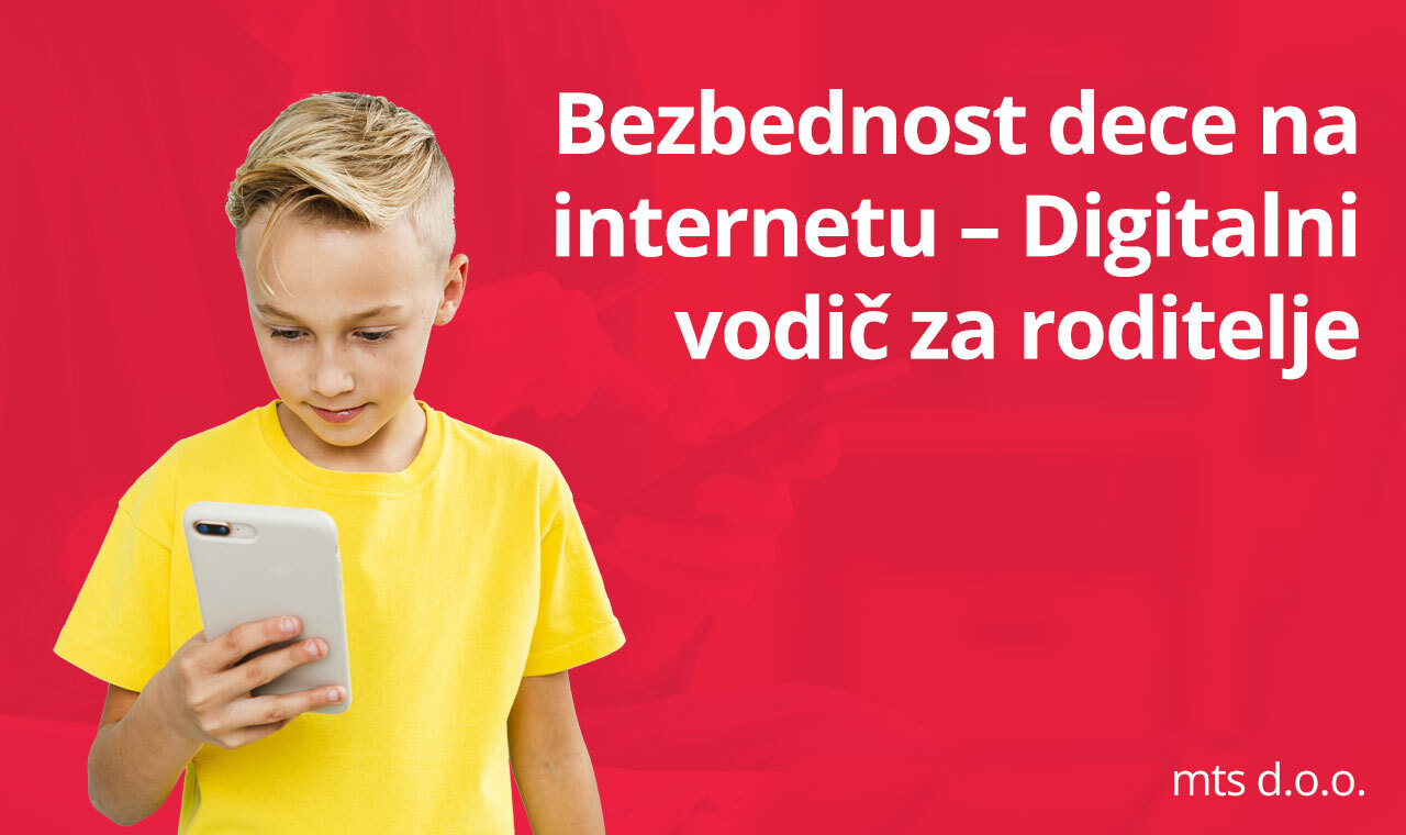 Bezbednost Dece Na Internetu - Digitalni Vodič Za Roditelje